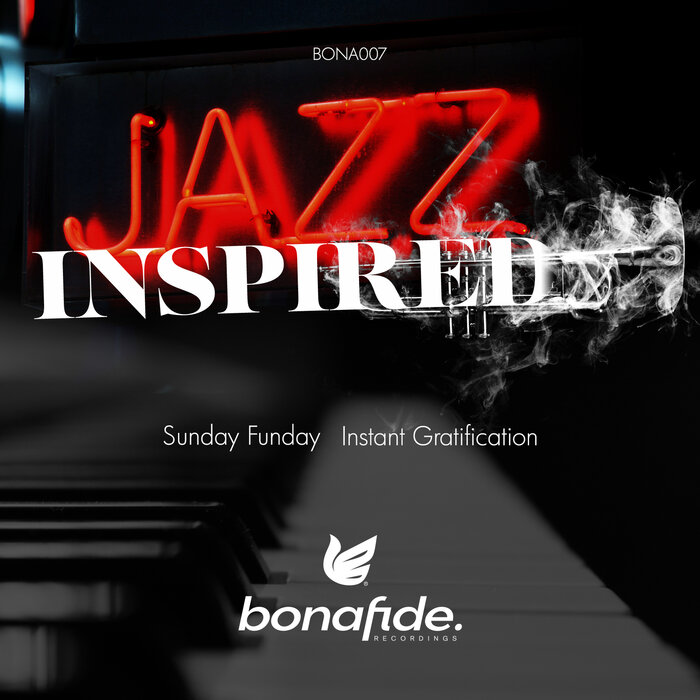 Sunday Funday/Instant Gratification by JazzInspired on MP3, WAV, FLAC, AIFF & ALAC at Juno Download