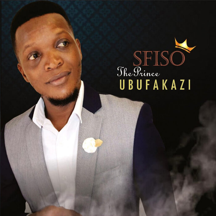 Ubufakazi by Sfiso ThePrince on MP3, WAV, FLAC, AIFF & ALAC at Juno ...
