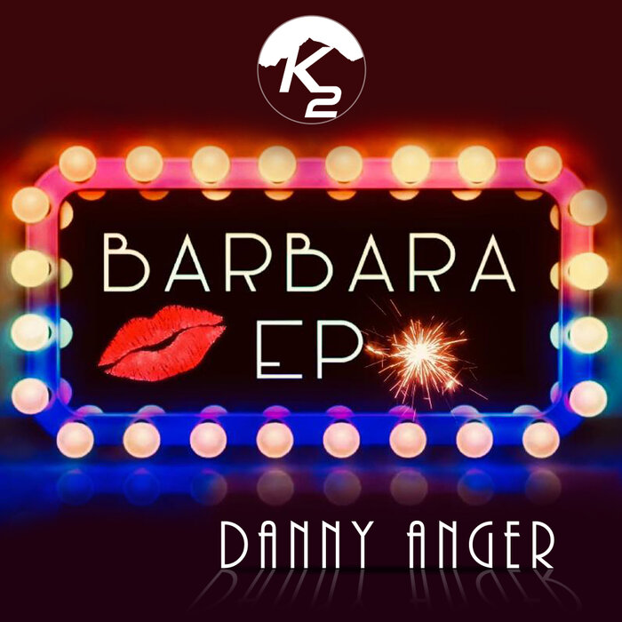 Barbara EP by Danny Anger on MP3, WAV, FLAC, AIFF & ALAC at Juno Download