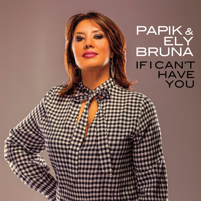 If I Can t Have You by Papik/Ely Bruna on MP3, WAV, FLAC, AIFF & ALAC ...