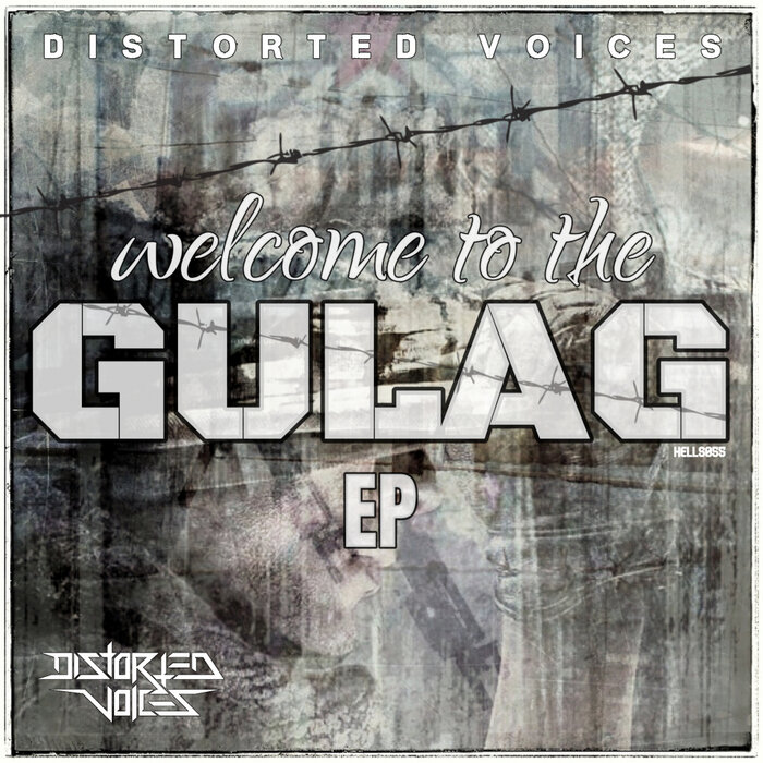 Distorted Voices - Welcome To The Gulag EP on Juno Download | MP3, WAV ...