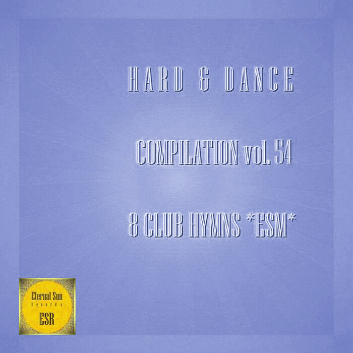 Various: Hard & Dance Compilation, Vol 54 - 8 Club Hymns ESM at Juno ...