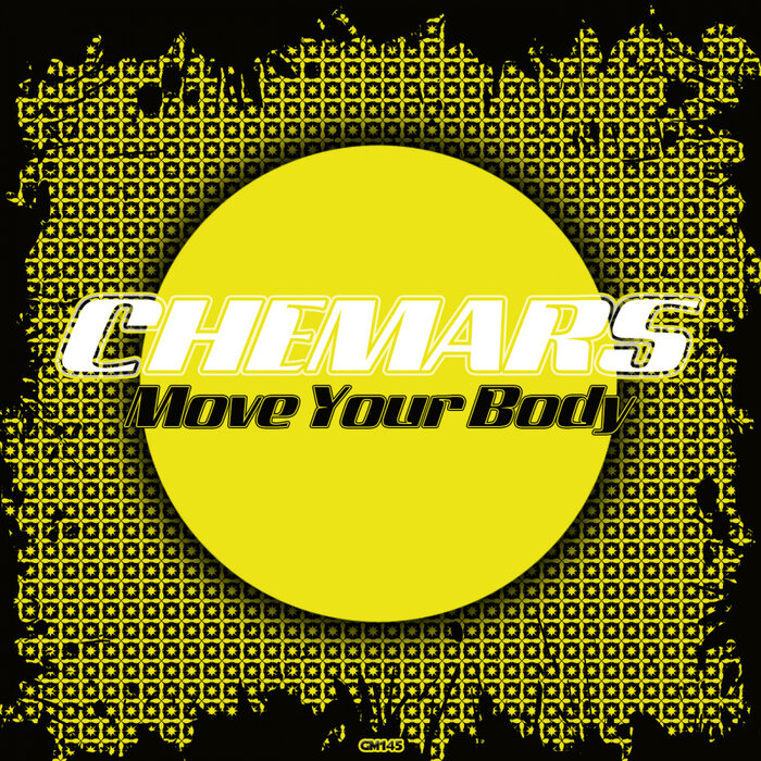 Move Your Body by Chemars on MP3, WAV, FLAC, AIFF & ALAC at Juno Download