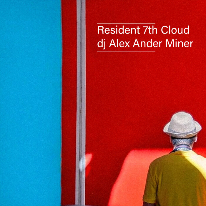 Resident 7th Cloud by DJ Alex Ander Miner on MP3, WAV, FLAC, AIFF ...