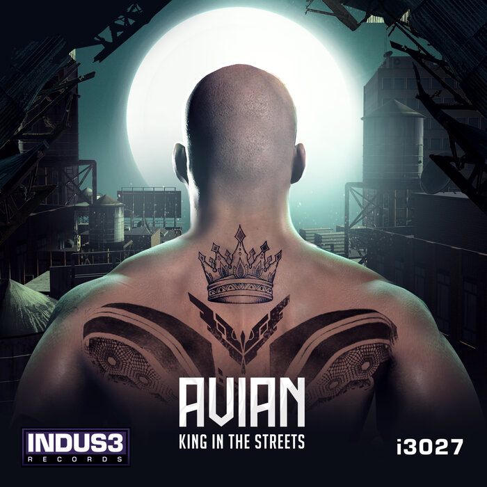 King In The Streets by Avian on MP3, WAV, FLAC, AIFF & ALAC at Juno ...