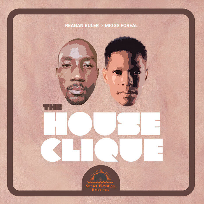 The House Clique EP by Reagan Ruler/Miggs FoReal on MP3, WAV, FLAC, AIFF & ALAC at Juno Download