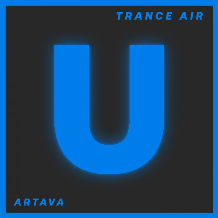 Trance Air by Artava on MP3, WAV, FLAC, AIFF & ALAC at Juno Download