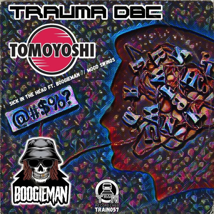 Tomoyoshi/Trauma DBC - Sick In The Head / Mood Swings on Juno Download ...