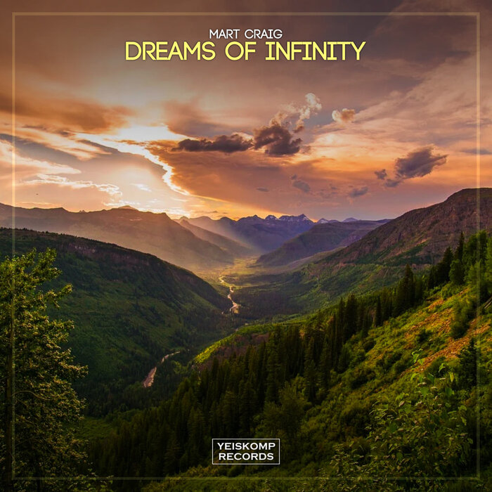 Dreams Of Infinity by Mart Craig on MP3, WAV, FLAC, AIFF & ALAC at Juno Download
