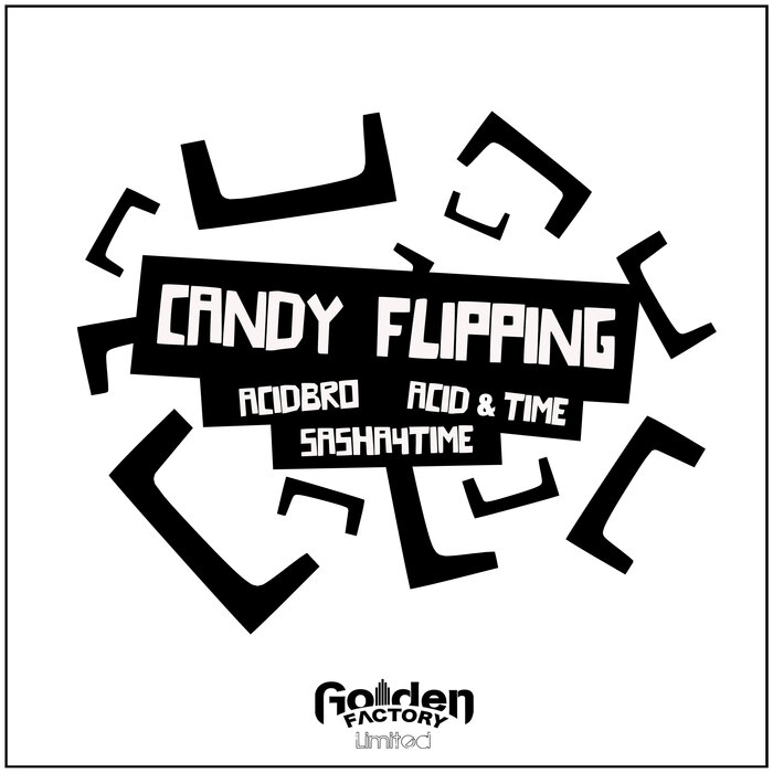Candy Flipping by Acid & Time/Acidbro/Sasha 4Time on MP3, WAV, FLAC ...