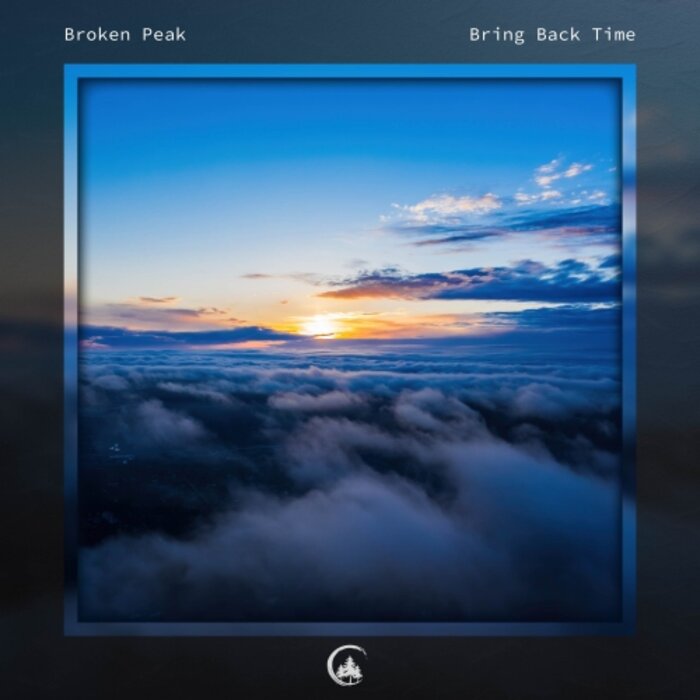 Bring Back Time by Broken Peak on MP3, WAV, FLAC, AIFF & ALAC at Juno ...