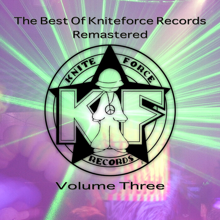 Various: The Best Of Kniteforce Remastered Volume Three at Juno Download