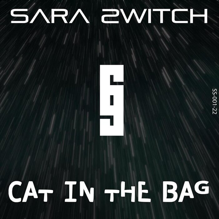 Cat In The Bag by Sara Switch on MP3, WAV, FLAC, AIFF & ALAC at Juno ...
