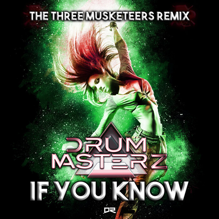 If You Know (The Three Musketeers Remix) by DrumMasterz on MP3, WAV, FLAC, AIFF & ALAC at Juno ...