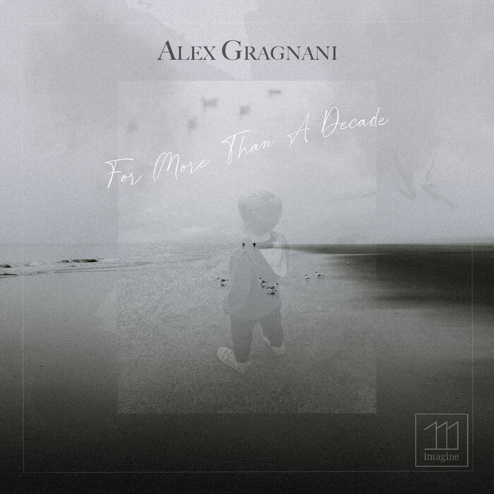 For More Than A Decade by Alex Gragnani on MP3, WAV, FLAC, AIFF & ALAC ...
