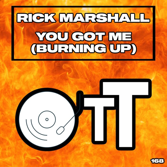 You Got Me (Burning Up) by Rick Marshall on MP3, WAV, FLAC, AIFF & ALAC ...