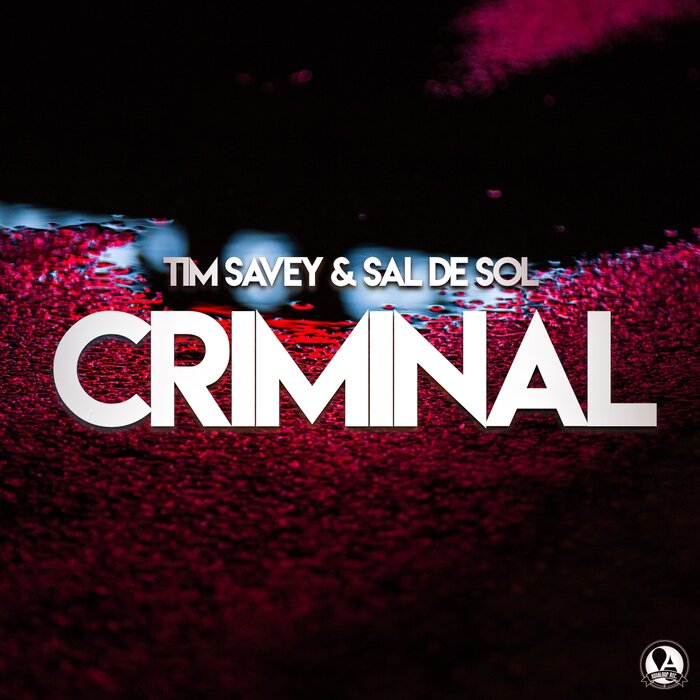 Criminal by Tim Savey/Sal De Sol on MP3, WAV, FLAC, AIFF & ALAC at Juno ...