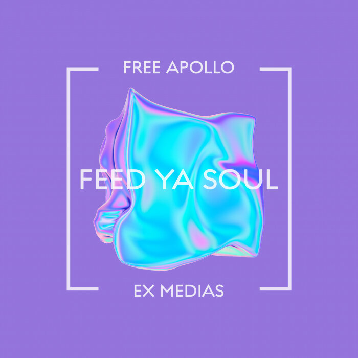Feed Ya Soul by Free Apollo on MP3, WAV, FLAC, AIFF & ALAC at Juno Download
