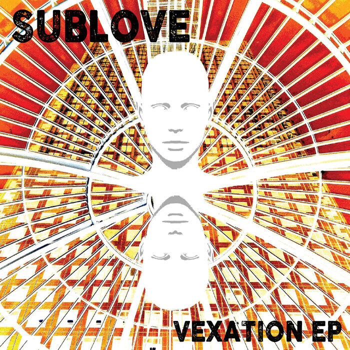 Vexation EP by Sublove on MP3, WAV, FLAC, AIFF & ALAC at Juno Download