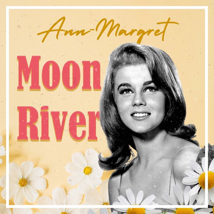 Ann-Margret - Moon River on Juno Download | MP3, WAV, FLAC