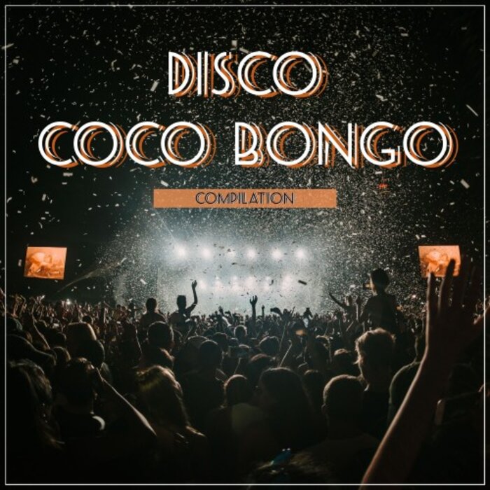 Various - Disco Coco Bongo Compilation on Juno Download | MP3, WAV, FLAC