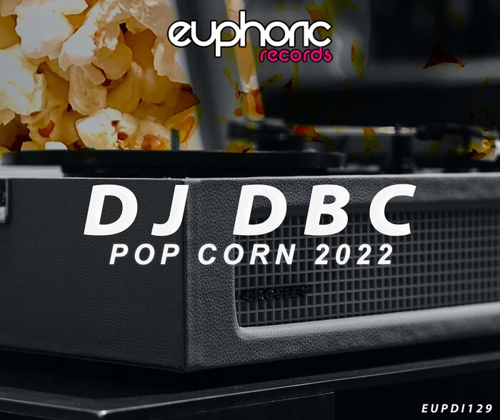 Pop Corn 2022 by DJ DBC on MP3, WAV, FLAC, AIFF & ALAC at Juno Download