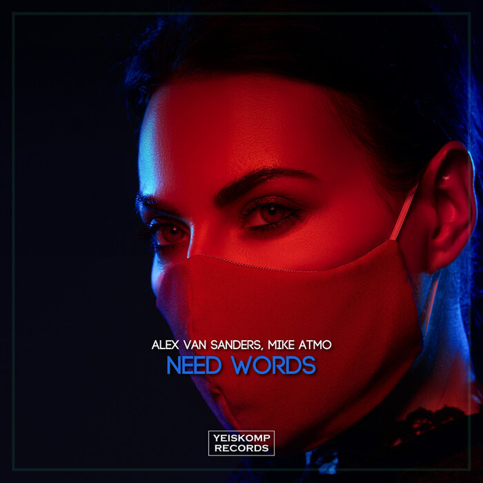 Need Words by Alex van Sanders/Mike Atmo on MP3, WAV, FLAC, AIFF & ALAC ...