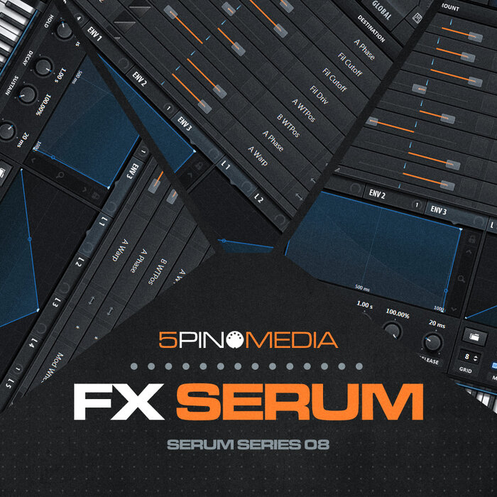 5Pin Media: FX Serum (Sample Pack Serum Presets) at Juno Download