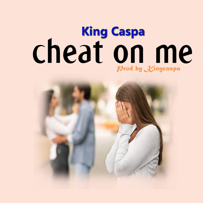 Cheat On Me By King Caspa On Mp3 Wav Flac Aiff And Alac At Juno Download 1552