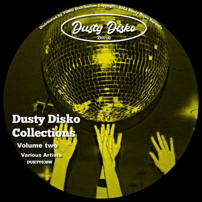 Dusty Disko Collections - Vol Two by Ken@Work/Disco Lust/Disco Suicide ...