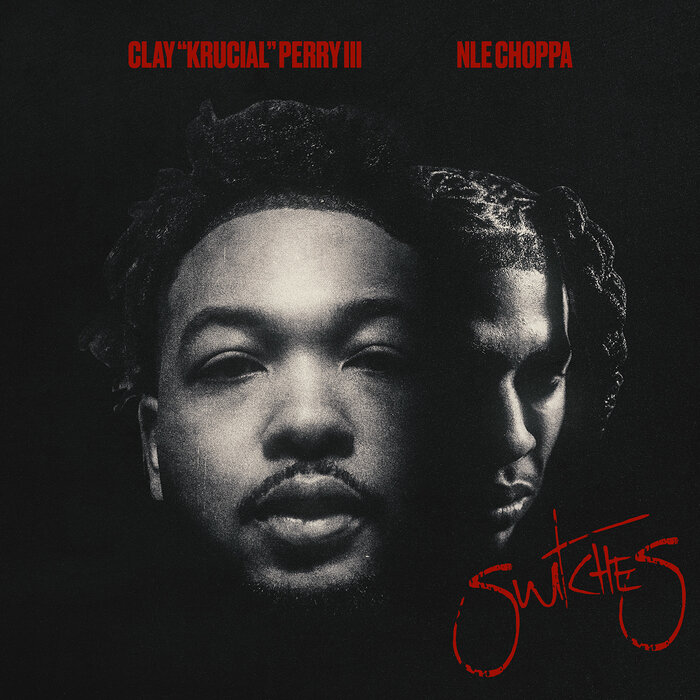 Switches by Clay Krucial Perry III/NLE Choppa on MP3, WAV, FLAC, AIFF ...