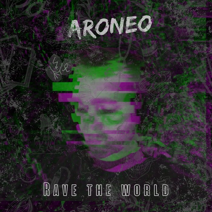 Aroneo - Rave The World on Juno Download | MP3, WAV, FLAC