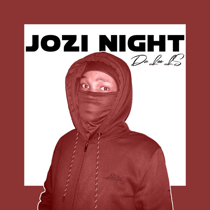 Jozi Nights by Da Lee LS on MP3, WAV, FLAC, AIFF & ALAC at Juno Download