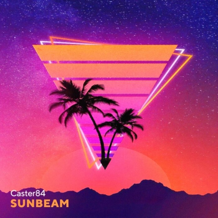 Sunbeam by Caster84 on MP3, WAV, FLAC, AIFF & ALAC at Juno Download