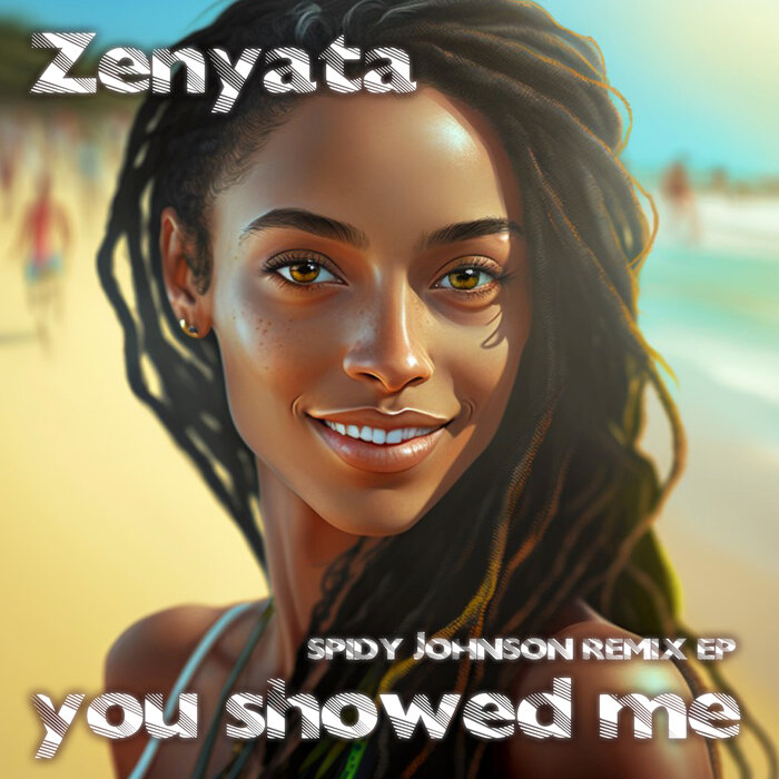 You Showed Me (Spidy Johnson Remix EP) by Zenyata on MP3, WAV, FLAC ...