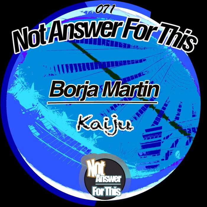 Kaiju by Borja Martin on MP3, WAV, FLAC, AIFF & ALAC at Juno Download