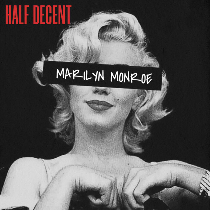 Marilyn Monroe by Half Decent on MP3, WAV, FLAC, AIFF & ALAC at Juno ...