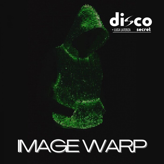 Image Warp by Disco Secret/Luca Laterza on MP3, WAV, FLAC, AIFF & ALAC ...
