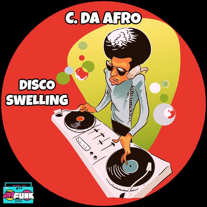 Disco Swelling by C. Da Afro on MP3, WAV, FLAC, AIFF & ALAC at Juno ...