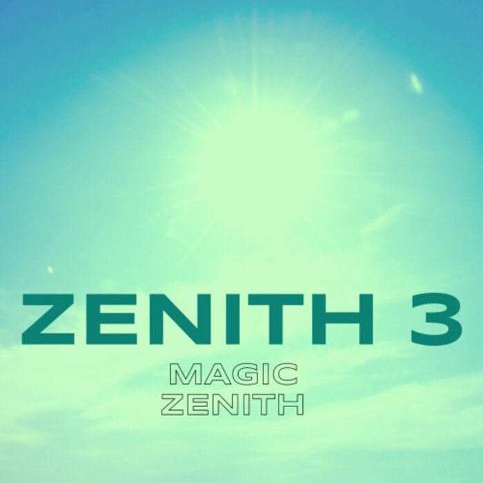 Magic Zenith by Zenith 3 on MP3, WAV, FLAC, AIFF & ALAC at Juno Download