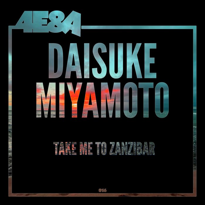 Take Me To Zanzibar by Daisuke Miyamoto on MP3, WAV, FLAC, AIFF & ALAC at Juno Download