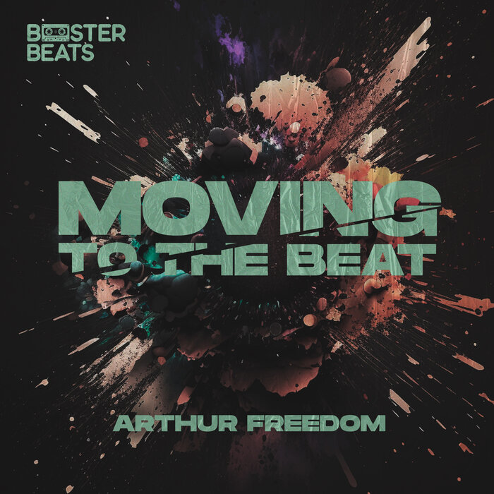 Moving To The Beat by Arthur Freedom on MP3, WAV, FLAC, AIFF & ALAC at ...