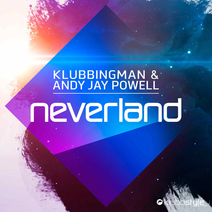 Neverland by Klubbingman/Andy Jay Powell on MP3, WAV, FLAC, AIFF & ALAC at Juno Download