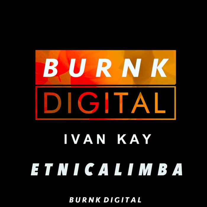Etnicalimba by Ivan Kay on MP3, WAV, FLAC, AIFF & ALAC at Juno Download