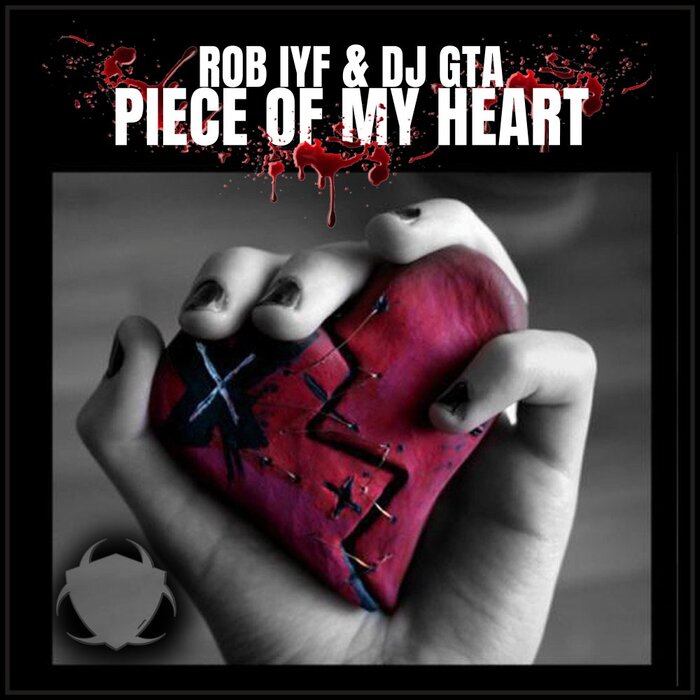 Piece Of My Heart by Rob IYF/DJ GTA on MP3, WAV, FLAC, AIFF & ALAC at ...