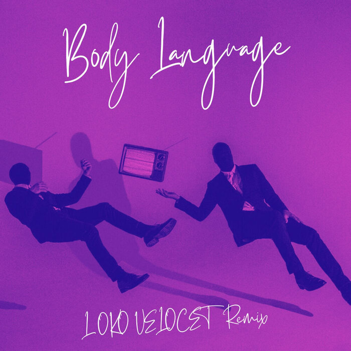 Body Language (Loko Velocet Remix) by King Complex on MP3, WAV, FLAC ...
