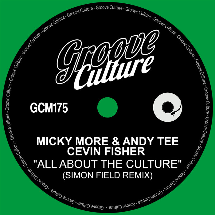 All About The Culture (Simon Field Remix) by Micky More/Andy Tee/Cevin ...