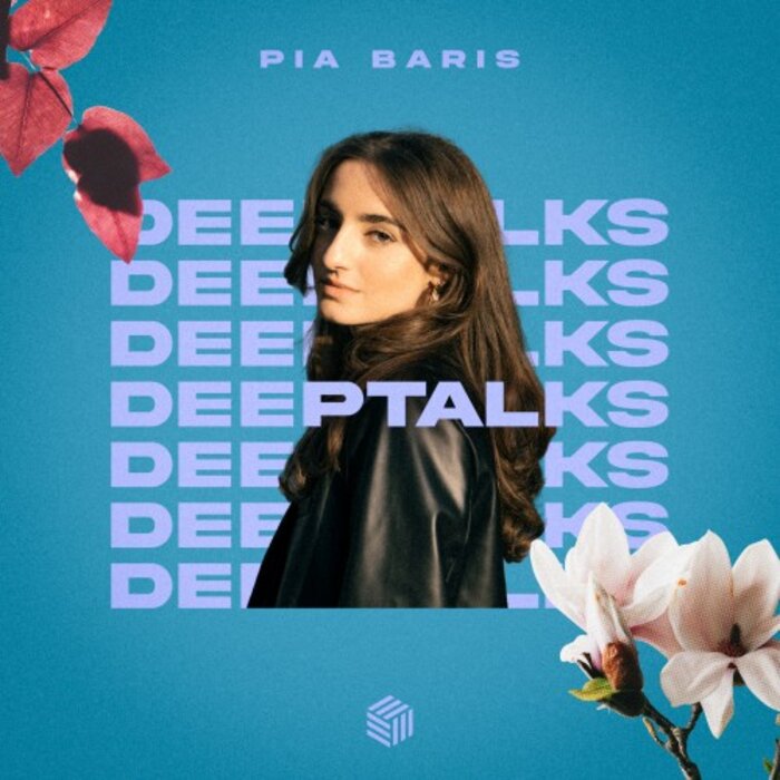 Deeptalks by Pia Baris on MP3, WAV, FLAC, AIFF & ALAC at Juno Download