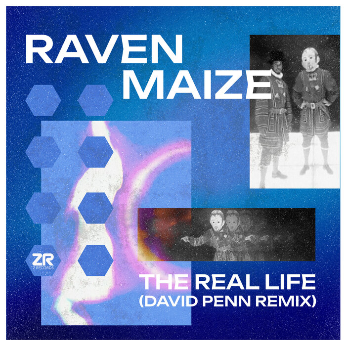 The Real Life by Raven Maize/Dave Lee ZR on MP3, WAV, FLAC, AIFF & ALAC ...