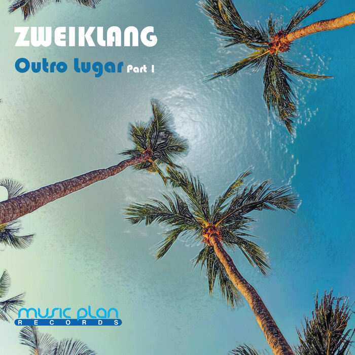 Outro Lugar (Part 1) by Zweiklang on MP3, WAV, FLAC, AIFF & ALAC at ...